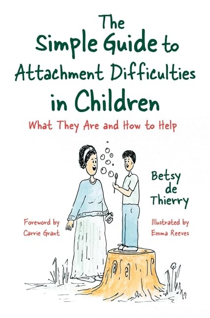 The Simple Guide to Attachment Difficulties in Children: Book Review ...